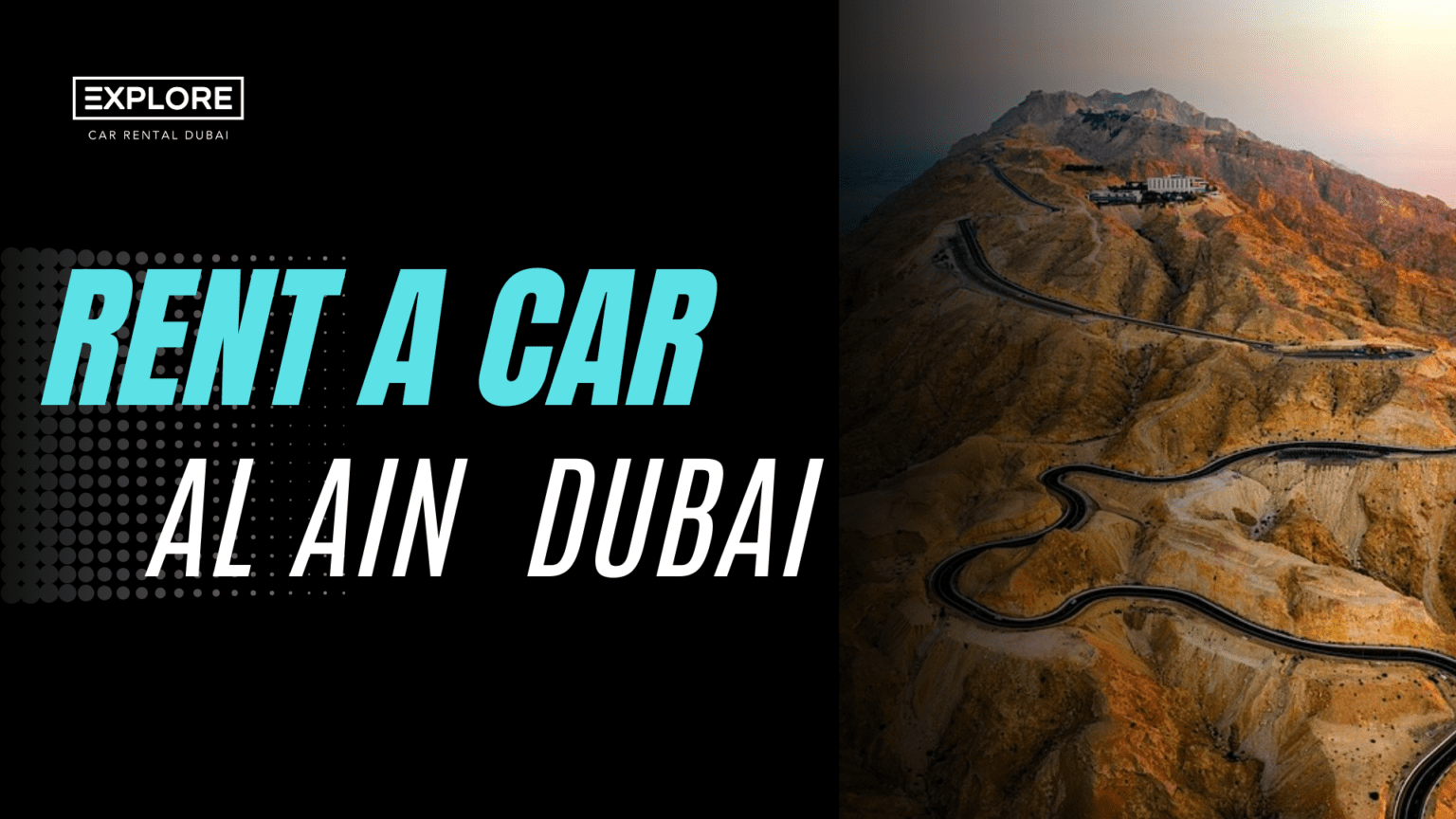 Rent a Car in Al Ain - Dubai | Explore Car Rental
