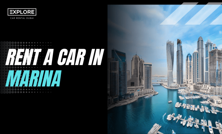 Rent a Car in Dubai Marina – Drive Luxury by the Sea